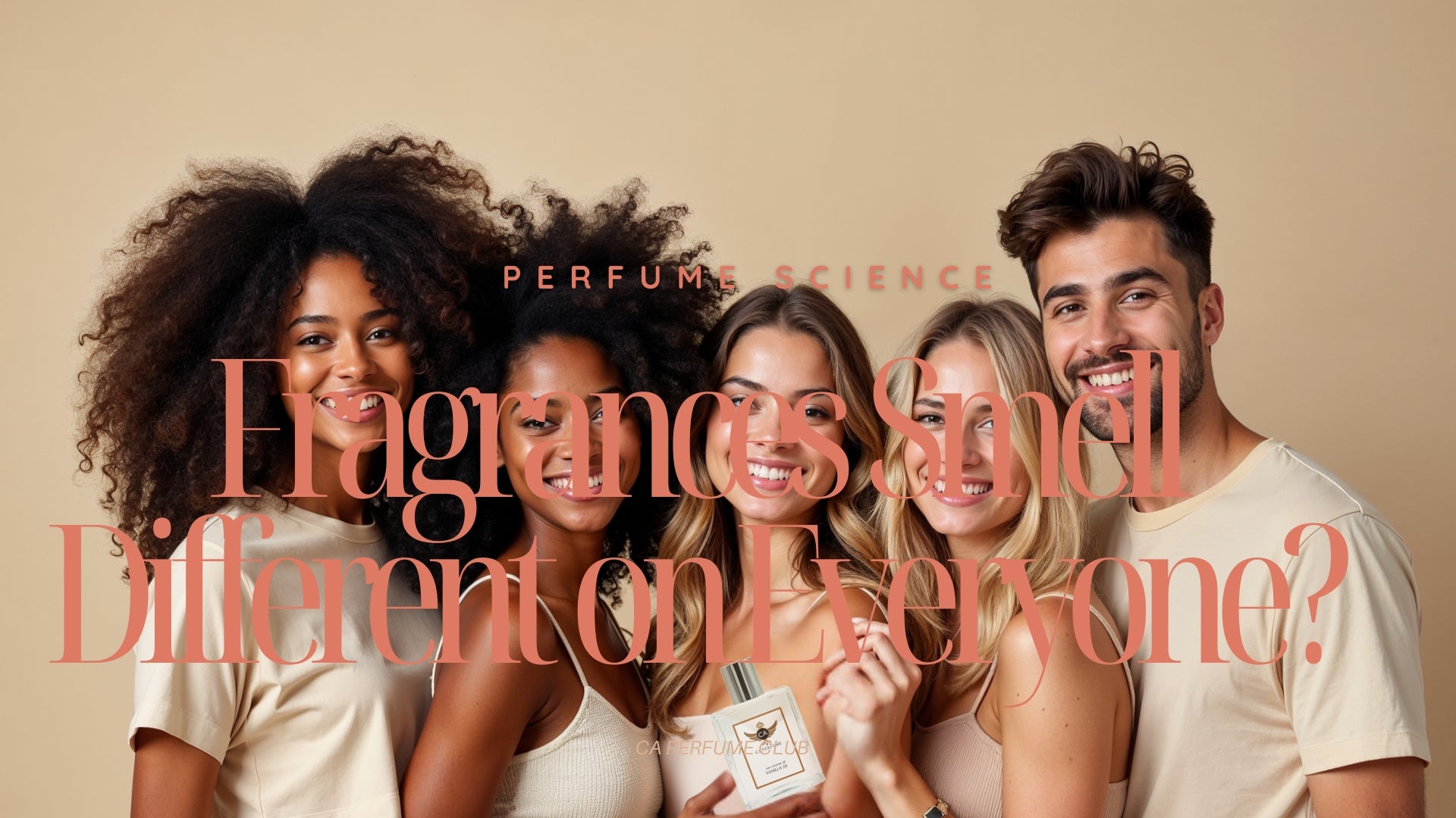 Why Do Fragrances Smell Different on Everyone? – CA Perfume Club