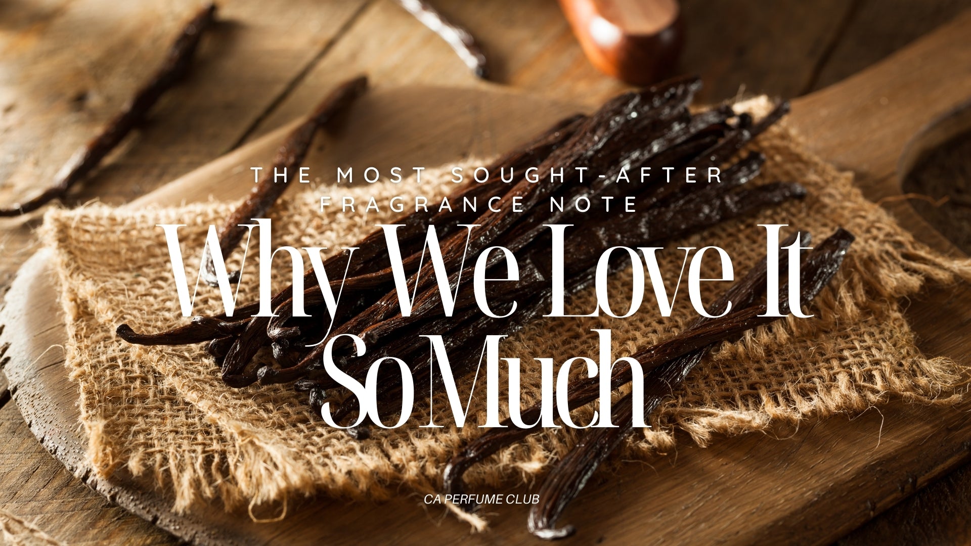 The Most Sought-After Fragrance Note and Why We Love It So Much – CA ...